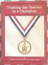 Training the Teacher As a Champion: Hasenstab, Joseph K., Wilson ...