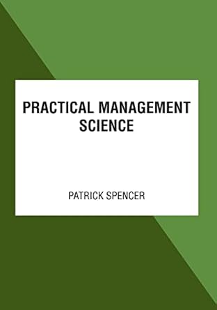 Practical Management Science: Spencer, Patrick: 9781641726221: Amazon ...