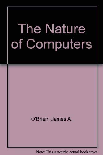 The Nature of Computers: 9780155000483: Amazon.com: Books