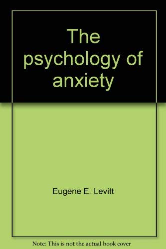 The Psychology of Anxiety: Levitt, Eugene E.: 9780672511677: Amazon.com ...