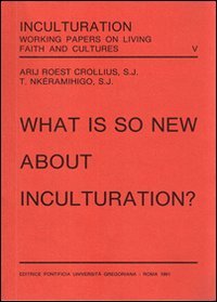What is so new about inculturation? (Inculturation, vol 5): University ...