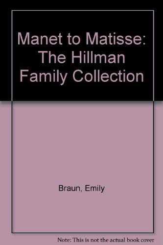 Manet to Matisse: The Hillman Family Collection: Braun, Emily, Blaut ...