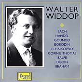Walter Widdop, Bach, Handel, Gounod, Borodin, Tchaikovsky, Goring ...