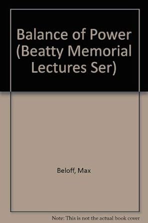 Balance of Power (Beatty Memorial Lectures Ser): Beloff, Max ...