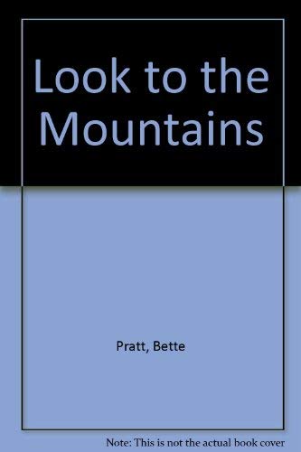 Amazon.co.jp: Look to the Mountains : Pratt, Bette: 洋書
