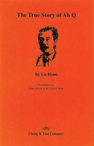 The True Story of Ah Q: Hsun, Lu, Yi, Yang Hsien, Yang, Gladys ...