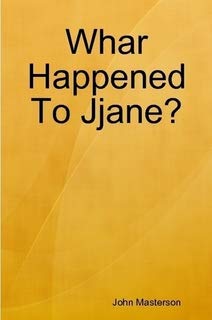 Whar Happened To Jane?: John Masterson: 9780557744756: Amazon.com: Books