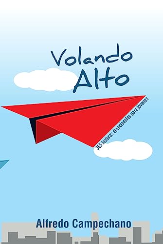 Volando Alto (Spanish Edition) - Kindle edition by CAMPECHANO , ALFREDO ...