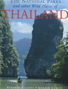 The National Parks and Other Wild Places of Thailand : Elliott, Stephen ...