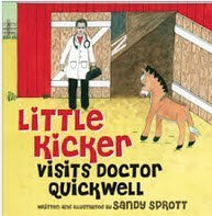 Little Kicker Visits Doctor Quickwell: Sandy Sprott, Sandy Sprott ...