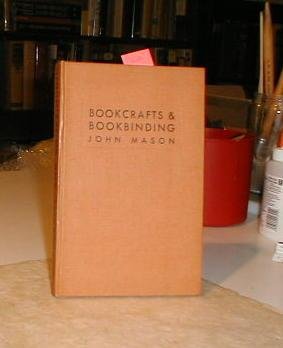 A PRACTICAL COURSE IN BOOKCRAFTS AND BOOKBINDING: Amazon.co.uk: Mason ...