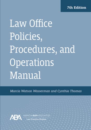 Law Office Policies, Procedures, and Operations Manual, Seventh Edition ...