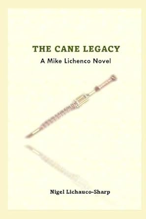 The Cane Legacy: Amazon.co.uk: Lichauco-Sharp, Nigel: 9798859657544: Books