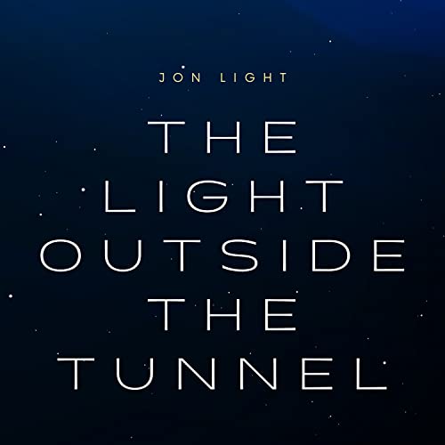 Play The Light Outside The Tunnel by Jon Light on Amazon Music