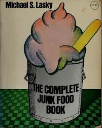 The Complete Junk Food Book: Michael S. Lasky: 9780070365025: Amazon ...