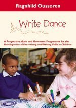 Write Dance: A Progressive Music and Movement Programme for the ...