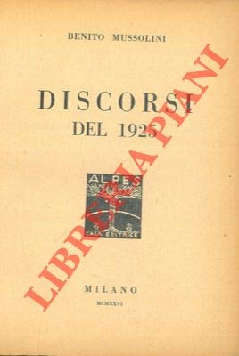 DISCORSI DEL 1925 : MUSSOLINI Benito -: Amazon.it: Libri