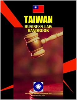 Taiwan Business Law Handbook : International Business Publications USA ...