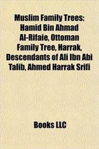 Muslim Family Trees: Hamid Bin Ahmad Al-Rifaie, Ottoman Family Tree ...