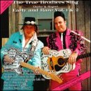 True Brothers - True Brothers Sings: Early & Rare 1 & 2 - Amazon.com Music