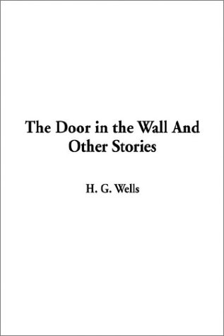 Amazon | The Door in the Wall and Other Stories | Wells, H. G. | Single ...