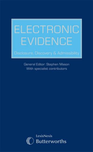 Buy Electronic Evidence: Disclosure, Discovery and Admissibility Book ...