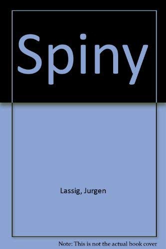 Spiny: Lassig, Jurgen, James, J. Alison, Waas, Uli: 9781558584013 ...