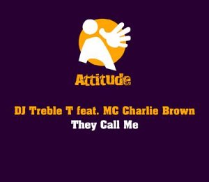 They Call Me: DJ Treble T & Mc Charlie Brown: Amazon.in: Music}