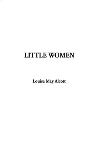 Little Women: Alcott, Louisa May: 9781404314207: Amazon.com: Books