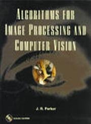 Algorithms for Image Processing and Computer Vision: Parker, J. R.: 9780471140566: Amazon.com: Books