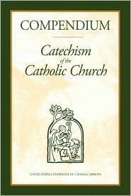Compendium of the Catechism of the Catholic Church Publisher: United ...