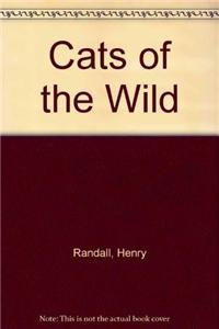Cats of the Wild: Randall, Henry: 9781448827862: Amazon.com: Books