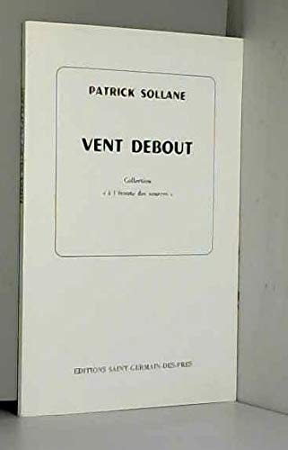 Amazon.fr - Vent debout - Sollane, Patrick - Livres
