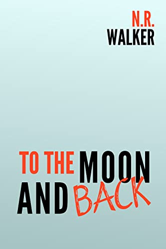 To the Moon and Back eBook : Walker, N.R.: Amazon.co.uk: Kindle Store