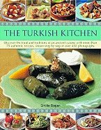 The Turkish Kitchen: Discover the Food and Traditions of an Ancient ...