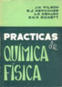 Prácticas de química física: Wilson, James Matchett, Gutiérrez Losa ...
