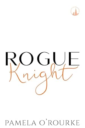 Amazon.com: Rogue Knight: A Forbidden Bodyguard Novel (Rogues of Manhattan Book 3) eBook : O ...