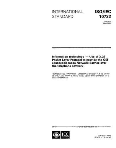 ISO/IEC 10732:1993, Information technology - Use of X.25 Packet Layer ...