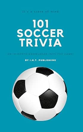 Amazon.com: 101 Soccer Trivia: An In-depth Knowledge Into The Game ...