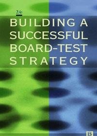 Building a Successful Board-Test Strategy (Test & Measurement S ...