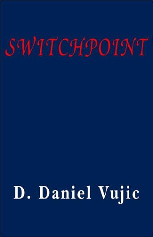 Switchpoint : Vujic, D. Daniel: Amazon.in: Books