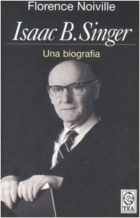 Isaac B. Singer. Una biografia : Noiville, Florence, Bruno, Francesco ...