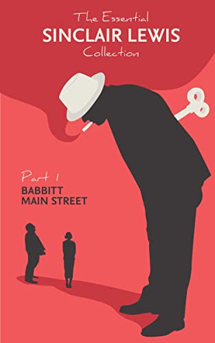 The Essential Sinclair Lewis Collection : Babbitt & Main Street ...