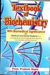 Buy TEXTBOOK OF BIOCHEMISTRY: WITH BIOMEDICAL SIGNIFICANCE FOR MEDICAL ...