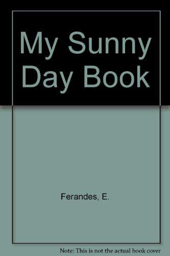 My Sunny Day Book: Ferandes, E.: 9780721450940: Amazon.com: Books