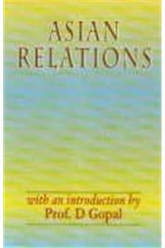 Asian Relations: Proceeding and Documenation of the First Asian ...
