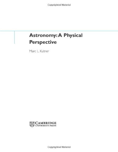 Astronomy: A Physical Perspective: Kutner, Marc L.: 9780521821964 ...