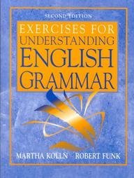 Exercises for Understanding English Grammar: Kolln, Martha, Funk ...