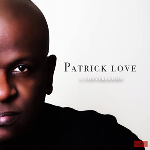 Play A Conversation by Patrick Love on Amazon Music