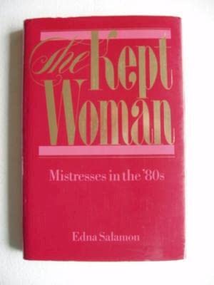 The kept woman: Mistresses in the '80s: SALAMON, Edna: 9780856136061 ...